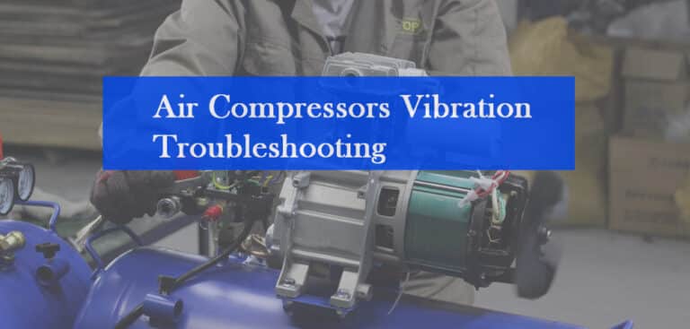 air compressor vibration troubleshooting - BISON compressor